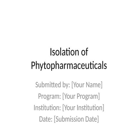 Isolation_of_Phytopharmaceuticalscomplete.pptx