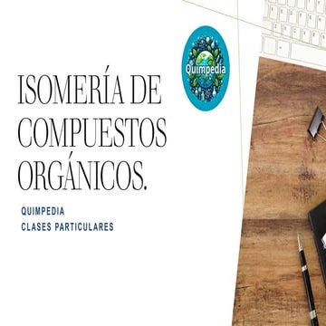 Isomería en Compuestos Orgánicos: Estructurales y Estereoisómeros ...