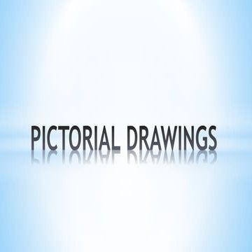 MOST COMMON PICTORIAL DRAWINGSand Steps in Sketching an Isometric View ...