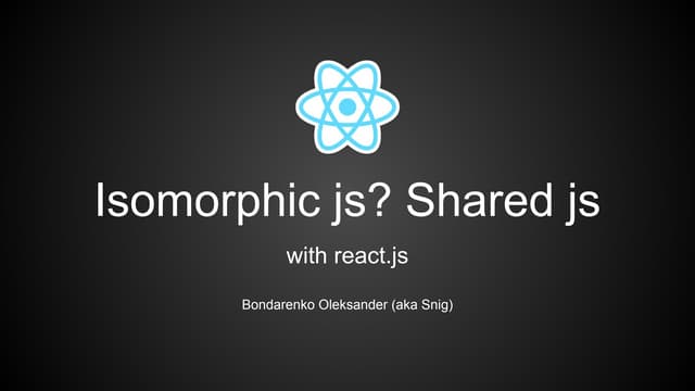 Isomorphic Js Shared Js With Reactjs