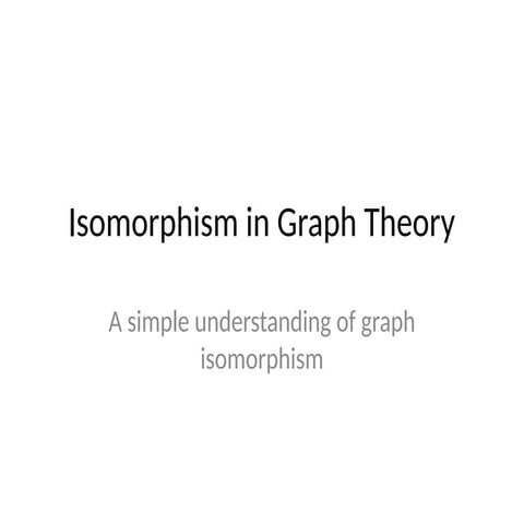 Isomorphism_Graph_Theory_Discrete _Mathematics.pptx