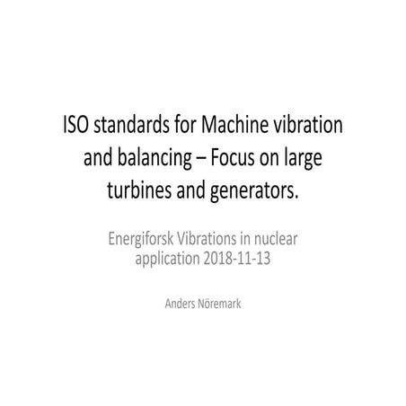 ISO standards for Machine vibration and balancing – Focus on large ...