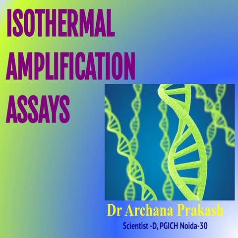 Isothermal Assays and their applications | PPT