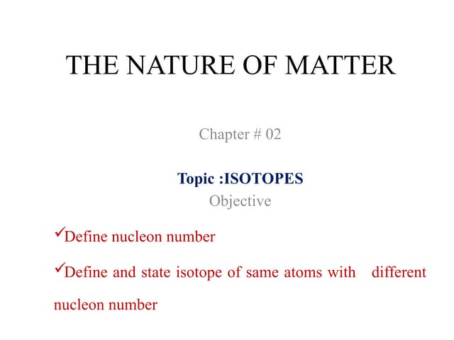 ISOTOPES_AND_ATOMIC_MASS.ppt | Chemistry | Science