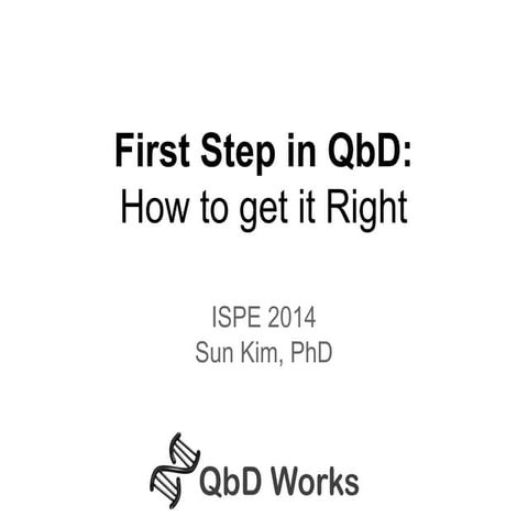First Step in QbD - How to Get it Right | PPT
