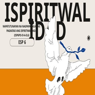 NAPATUTUNAYAN NA NAGPAPAUNLAD NG PAGKATAO ANG ISPIRITWALIDAD. (ESP6PD-IV-A-IL6.pptx
