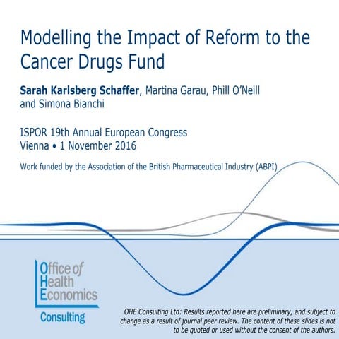 Modelling the Impact of Reform to the Cancer Drugs Fund | PPTX