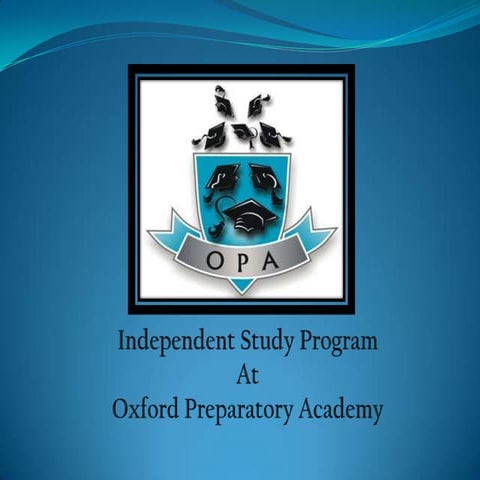 OPA Independent Study Program | PPTX