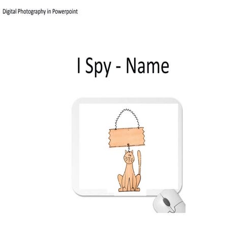 I Spy - Name: Task, Criteria and Example | PPT