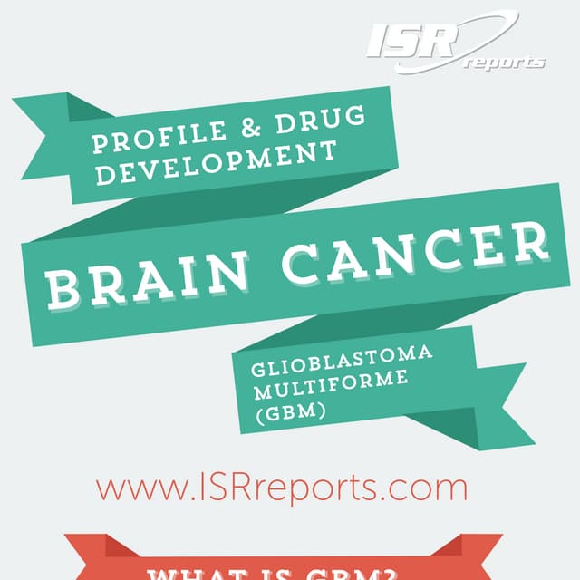 Brain Cancer (Glioblastoma Multiforme): Profile & Drug Development | PDF