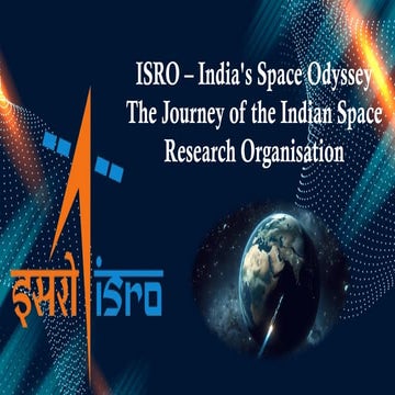 ISRO – The Journey of India’s Space Research Organisation | PPT