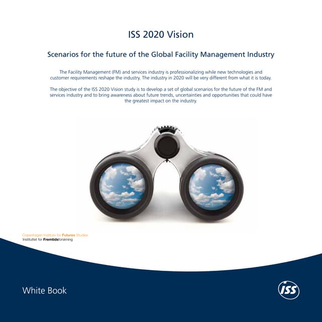 ISS 2020 Vision Scenarios for the Global Facility Management Industry | PPT