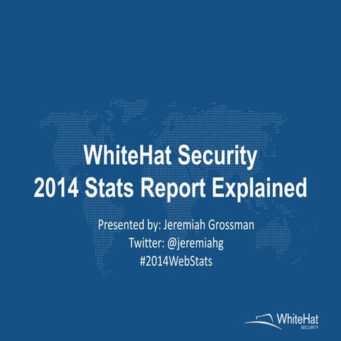 WhiteHat Security 2014 Statistics Report Explained | PPT