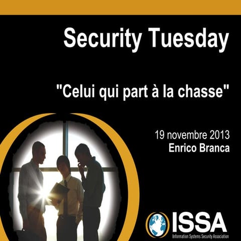 ISSA France Chapter Meeting Supporting Slides November 2013 | PPT