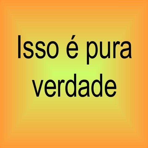 Isso é Pura Verdade | PPS