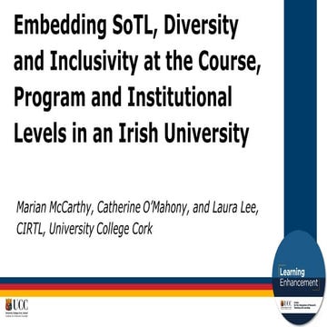 Embedding SoTL, Diversity and Inclusivity at the Course, Program and Institutional Levels in an ...