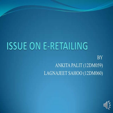 Issue on e retailing1 | PPTX
