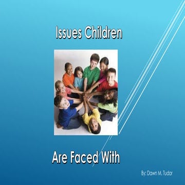 Issues children face | PPTX