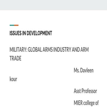ISSUES IN DEVELOPMENT_ MILITARY_ GLOBAL ARMS INDUSTRY AND ARM TRADE __.pptx