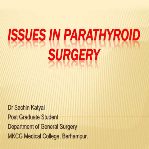 Issues in parathyroid surgery | PPTX