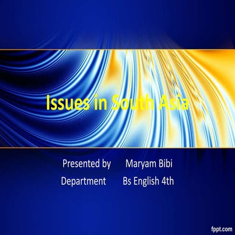 Issues in south asia | PPTX | Debated Sensitive Social Issues ...