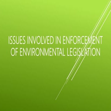 Issues involved in enforcement of environmental legislation | PPTX