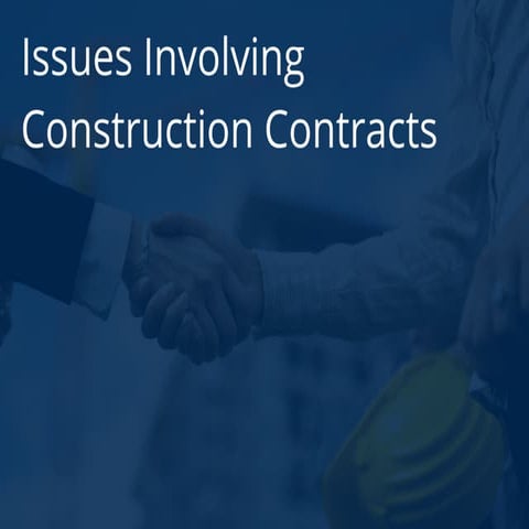 Issues Involving Construction Contracts | PPT