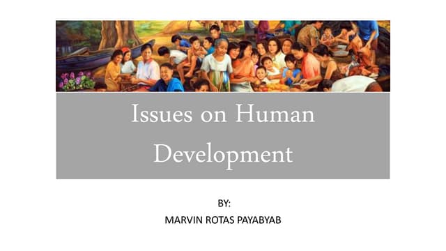Educ 201 issues on human development | PPTX