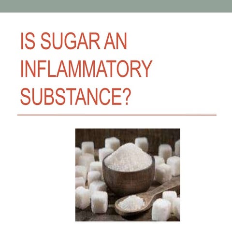 IS sugar an inflammatory substance.pptx