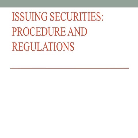 Issuing securities procedure and regulations | PPTX | Stocks and Bonds ...