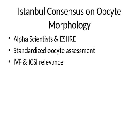 Istanbul_Consensus_Oocyte_Morphology_40_Slides.pptx