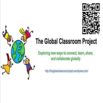 The Global Classroom Project 2011-12 (#GlobalEd11) | PPT