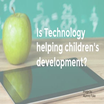 Is technology helping children's development | PDF