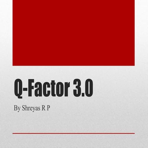Q-Factor 3.0 | PPTX