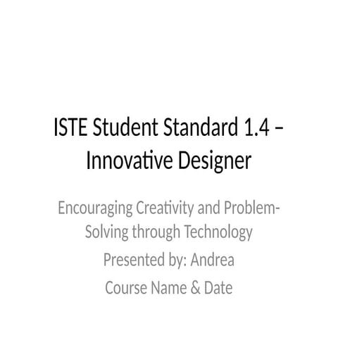 Applying ISTE Standard 1.4 Presentation by a specialist | PPTX