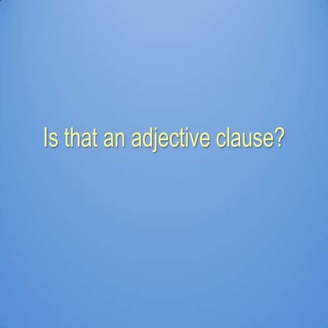 Is that an adjective clause game - 7 t | PPTX