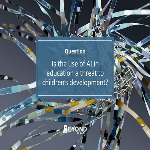 Is The Use of AI in Education a Threat to Childrens Development Debate ...