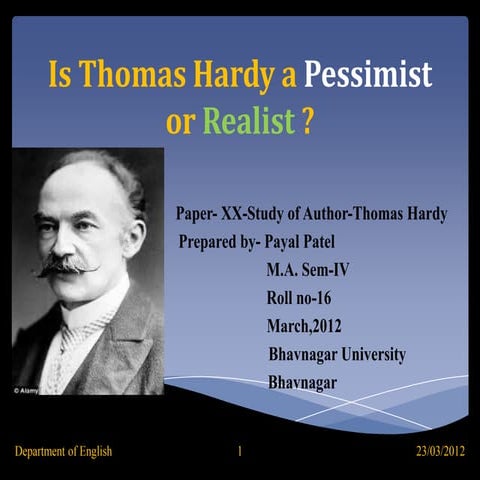 Is thomas hardy a pessimist or realist | PPTX
