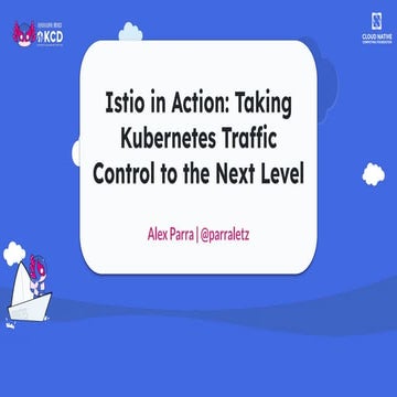 Istio in Action: Taking Kubernetes Traffic Control to the Next Level ...