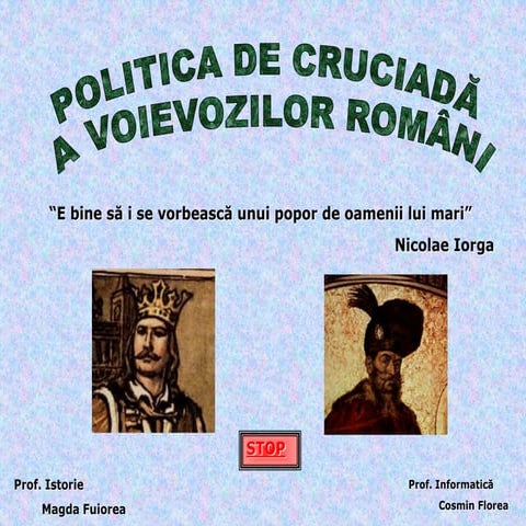 Politica de cruciade a voievozilor romani | PPT