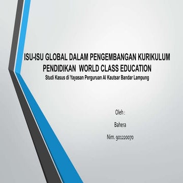 ISU-ISU GLOBAL DALAM PENGEMBANGAN KURIKULUM PENDIDIKAN WORLD CLASS.pptx