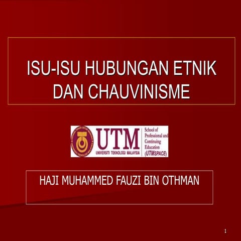 ISU-ISU HUBUNGAN ETNIK DAN CHAUVINISME 5.ppt