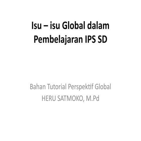 Kelompok 5_Isu-isu & Masalah Global dalam Kaitannya dengan Pembelajarn ...