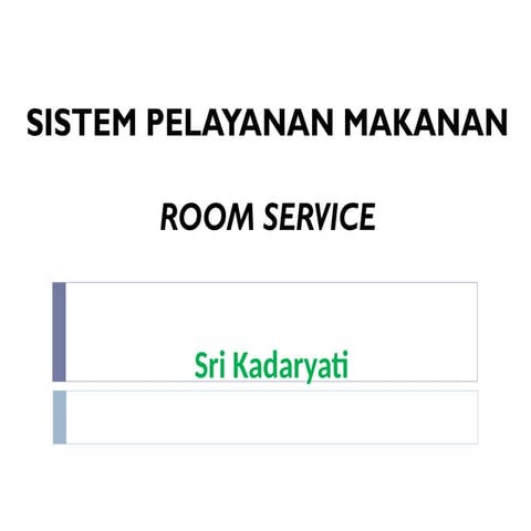 Isu Mutakhir Gizi 3_Sri Kd_Sistem Penyelenggaraan Makanan Room Service.ppt