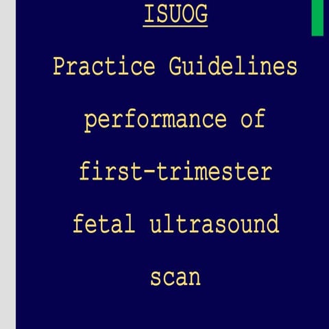 Isuog practice guidelines performance of first trimester fetal ...