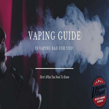 Is Vaping Bad for You | PPT
