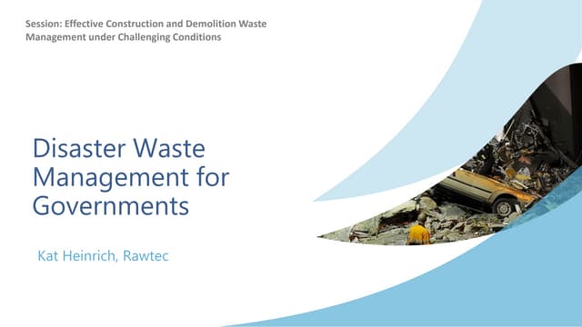 Disaster Waste Management for Governments - Kat Heinrich | PPT Disaster Waste Management for Governments - Kat Heinrich | PPT