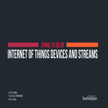 SPARQL-to-SQL on Internet of Things Databases and Streams | PPT