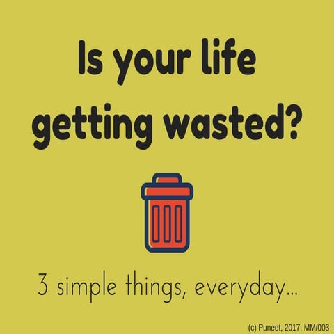 Is your life getting wasted? | PPT