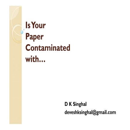 Is your paper contaminated with.... | PPT